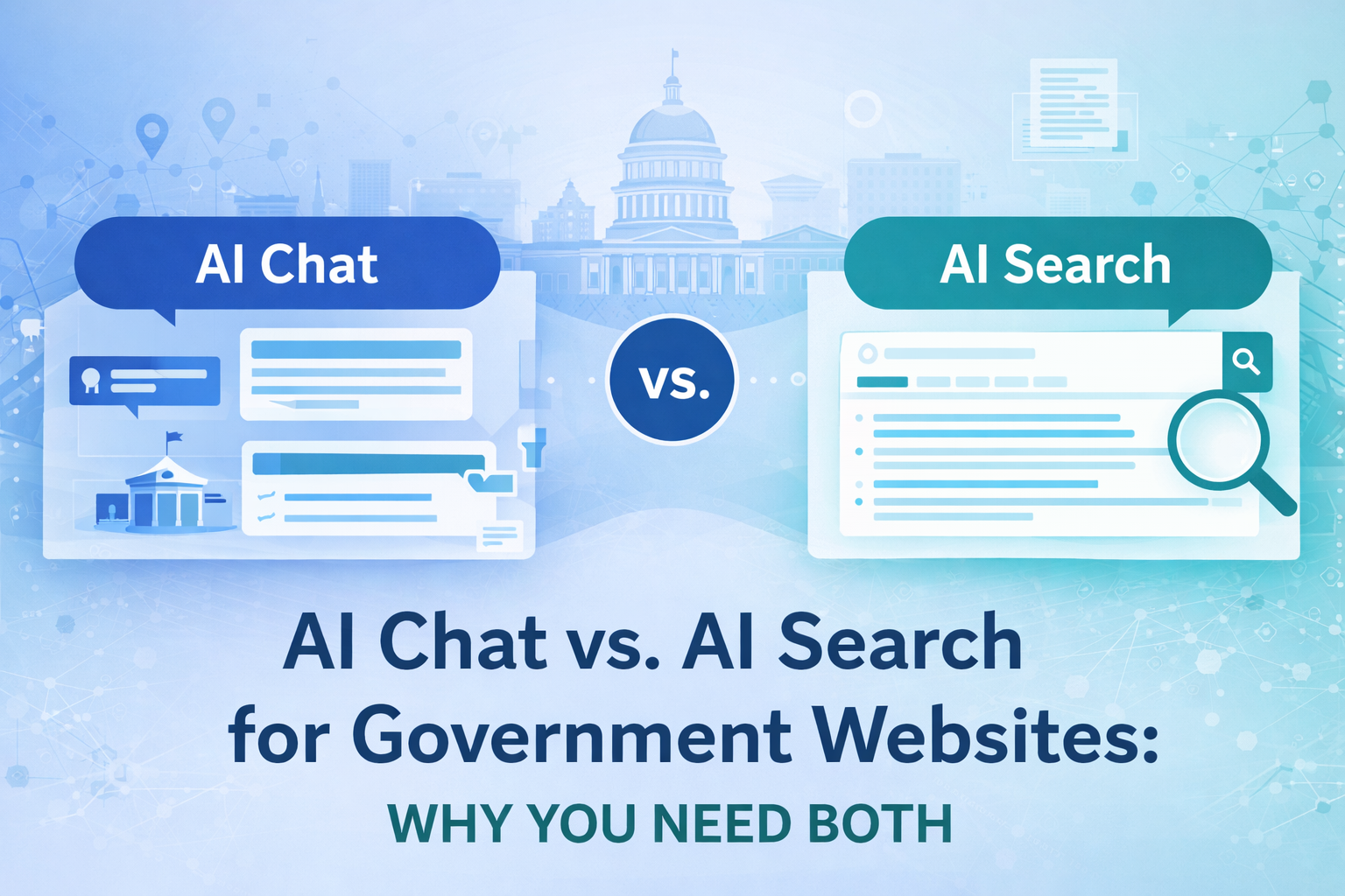 AI Chat vs. AI Search: Why Government Websites Need Both (With Real ...